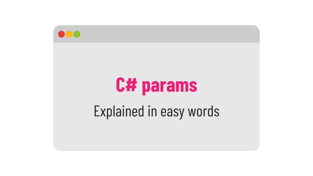 c# params | TutorialsEU